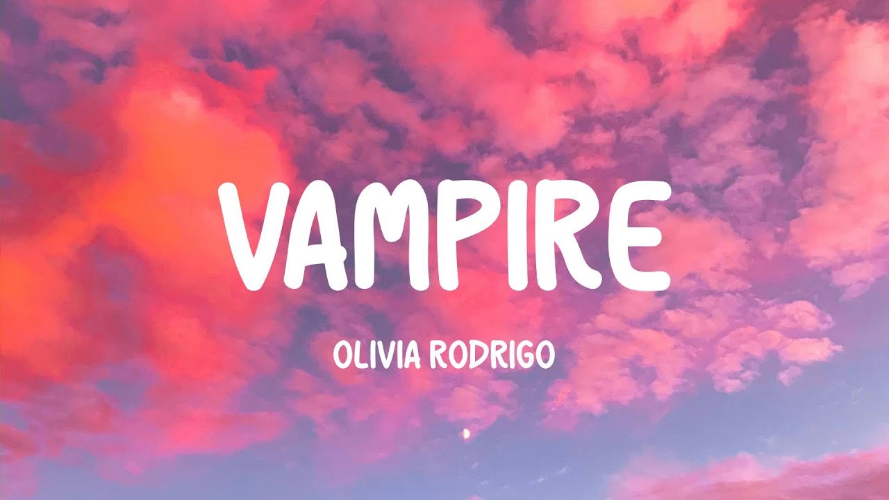 Olivia Rodrigo - vampire (Lyrics) - YouTube