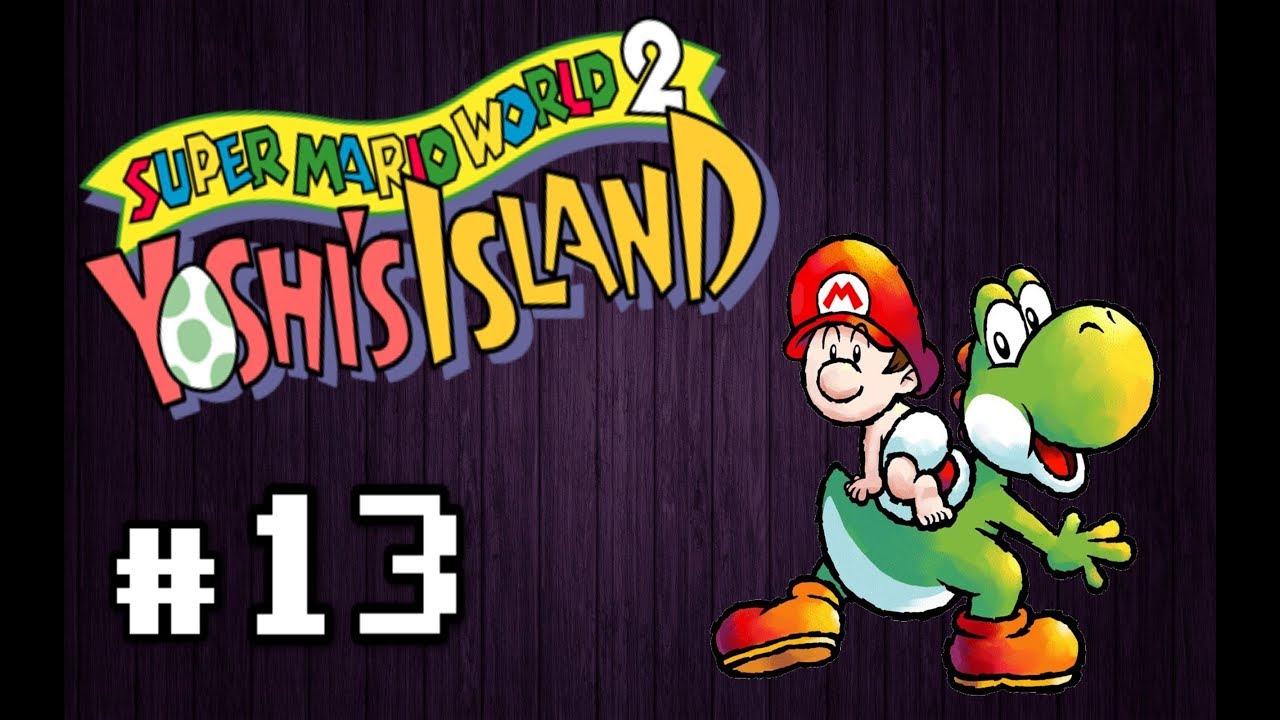 Super Mario World 2: Yoshi's Island Episode 13 Dizzy Again - YouTube