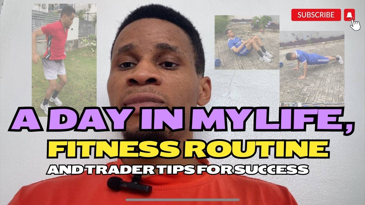 A Day In My Life: Fitness Routine & Trader Tips for Success - YouTube