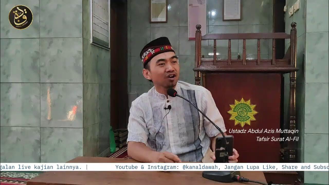 TAFSIR SURAT AL-FIL - Ustadz Abdul Azis Muttaqin - YouTube