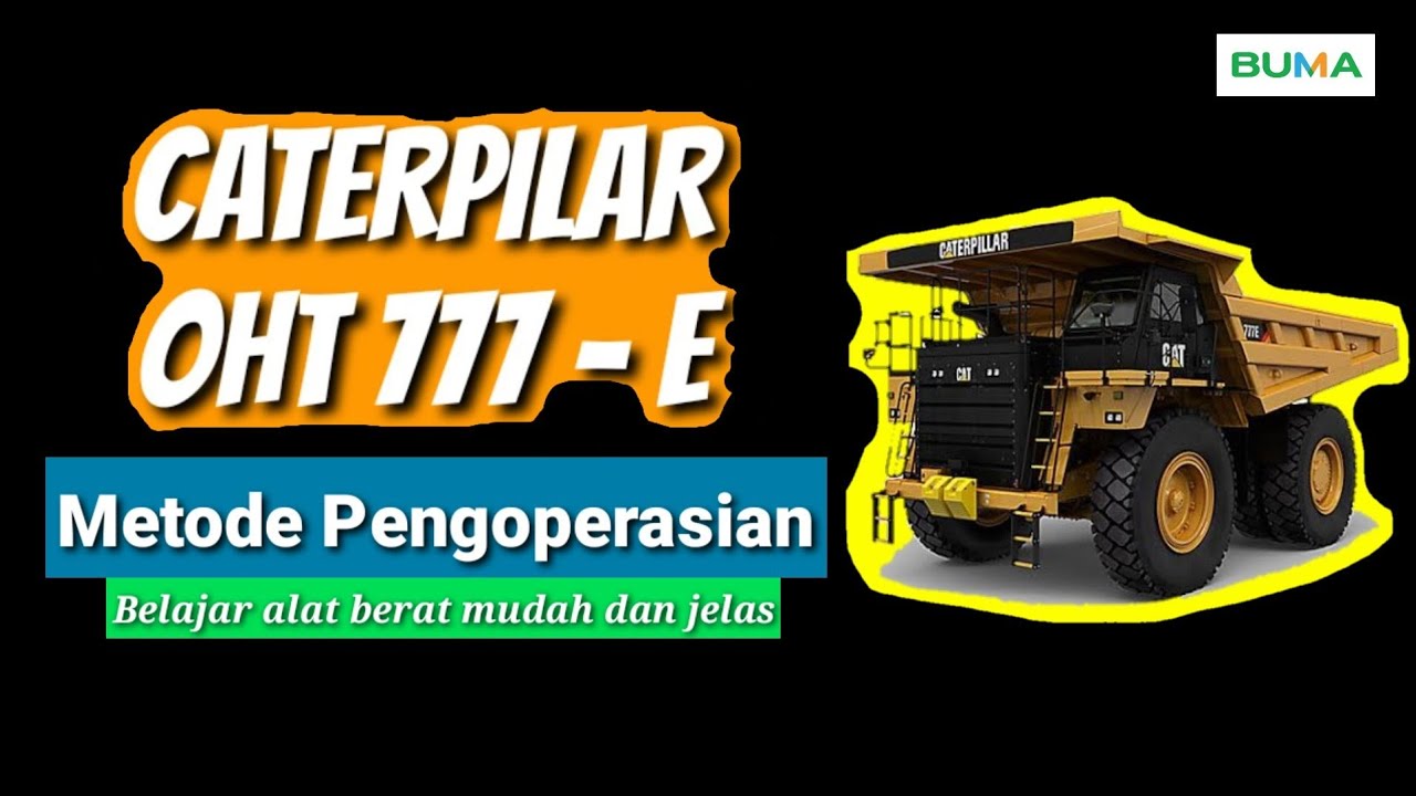 OHT 777 E - Metode Pengoperasian Unit - YouTube