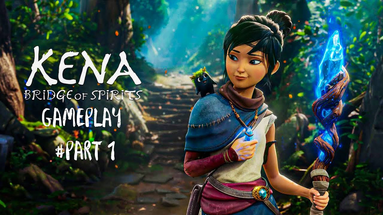 KENA BRIDGE OF SPIRITS Gameplay Walkthrough Part 1 FULL GAME [1080p ...