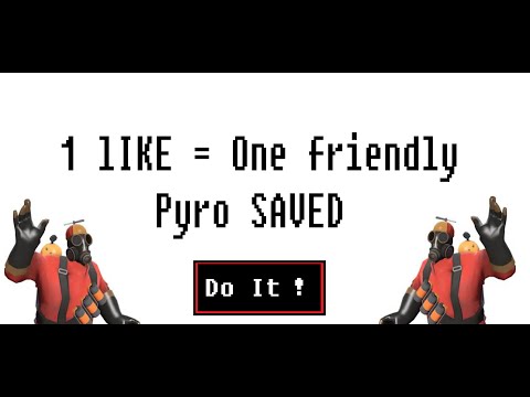 The friendly Pyro. [TF2] - YouTube