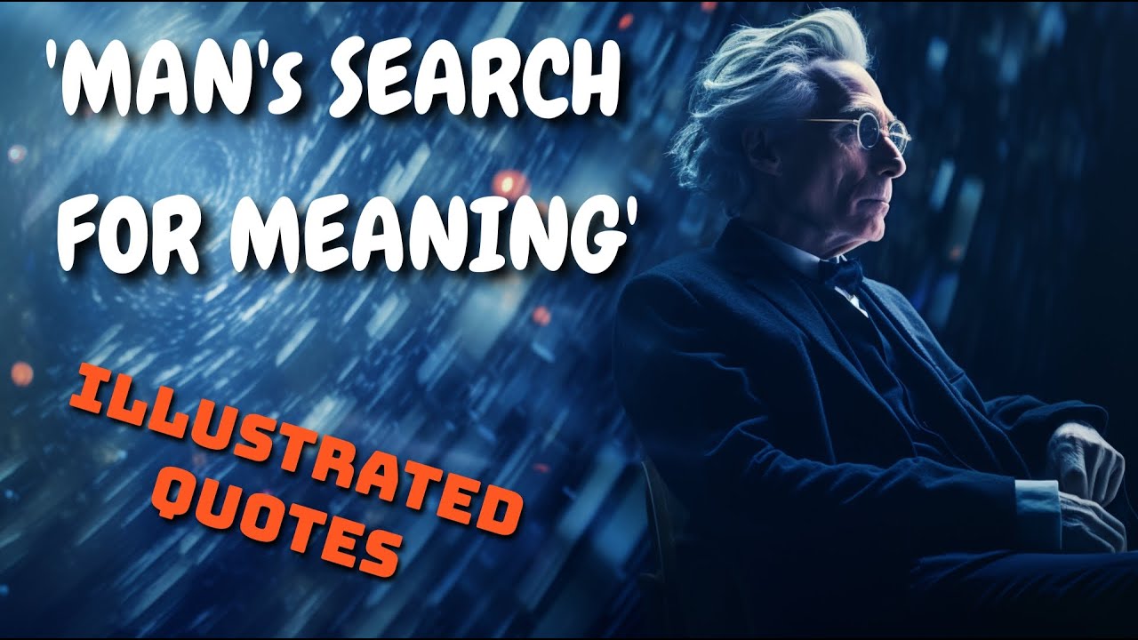 'MAN'S SEARCH FOR MEANING' by Viktor Frankl: Top 10 Quotes Illustrated ...