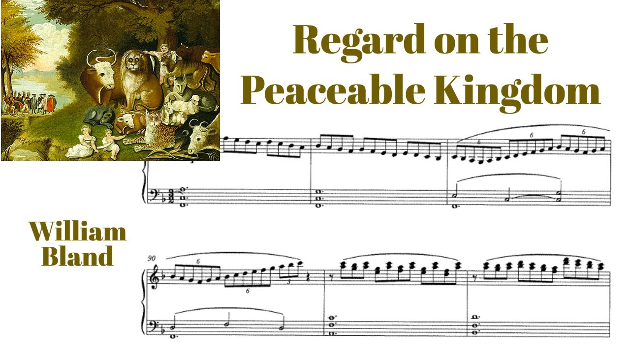 Regard on the Peaceable Kingdom - William Bland - YouTube