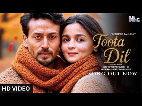 Toota Dil | Baaghi 4 | Tiger Shroff | Alia Bhatt | Official Song | Bollywood Songs 2025