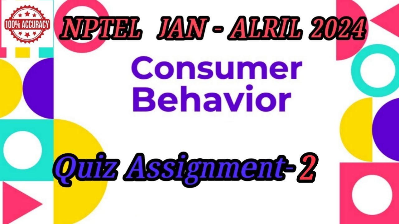 Consumer BEHAVIOUR WEEK 2 QUIZ ASSIGNMENT ANSWER 2024 - YouTube