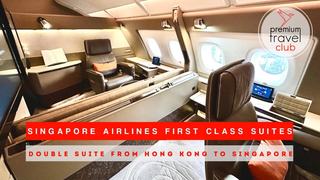 Singapore Airlines Double Suites First Class: Hong Kong to Singapore ...
