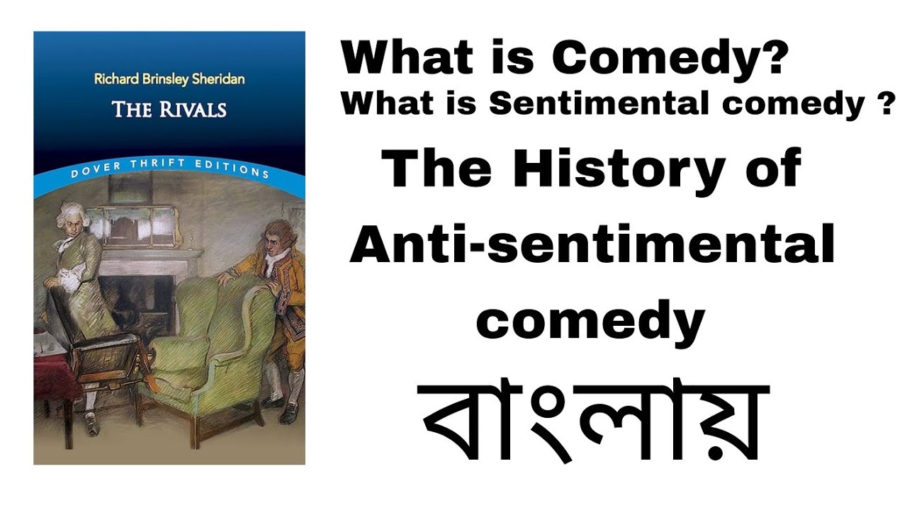 Comedy কী? The History of Anti-sentimental comedy - বাংলায় - YouTube