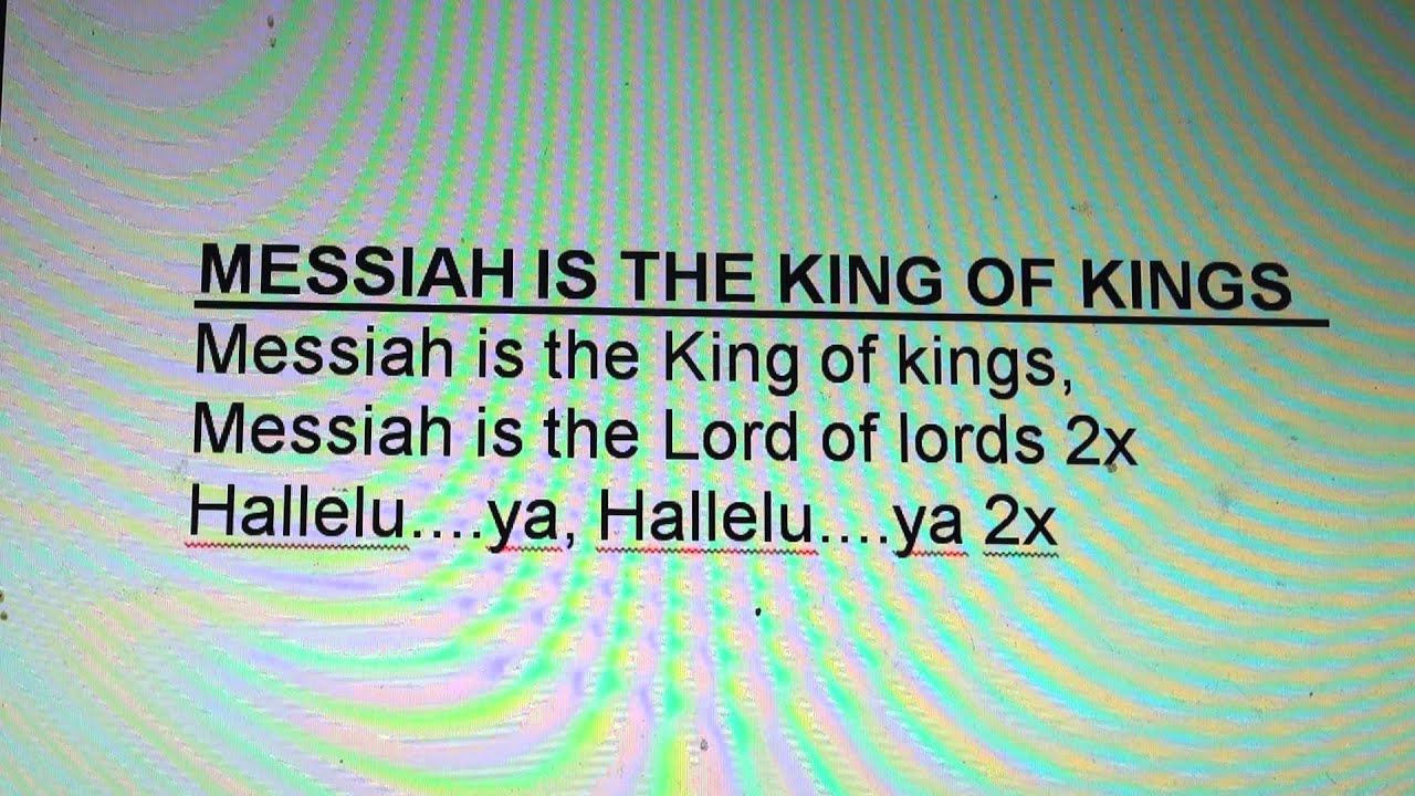 MESSIAH IS THE KING OF KINGS - YouTube
