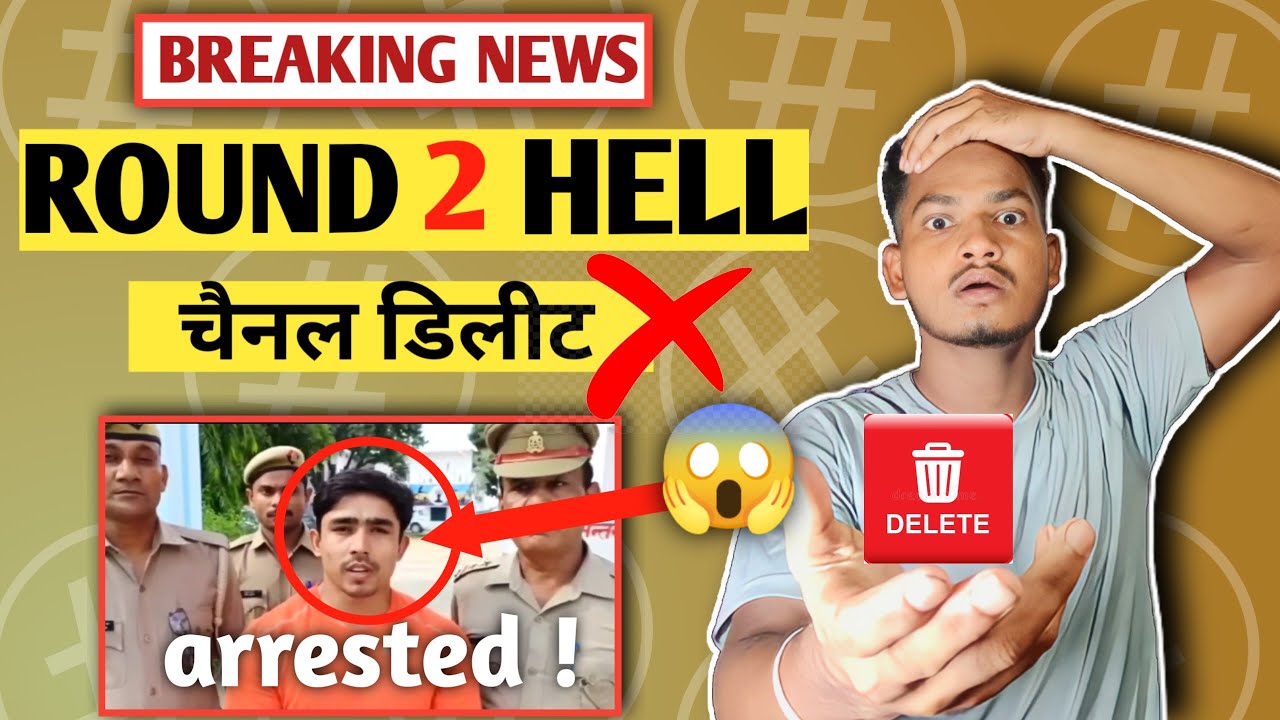 Round 2 hell News | Round 2 hell channel delete | round 2 hell arested ...