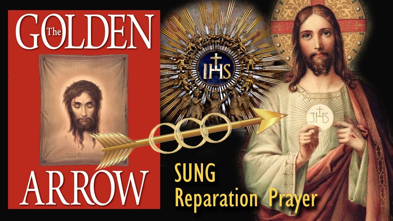 The Golden Arrow Prayer of Reparation to the Most Holy Name of Jesus ...