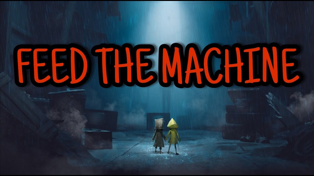 Feed the machine/Little nightmares1&2 Music video - YouTube