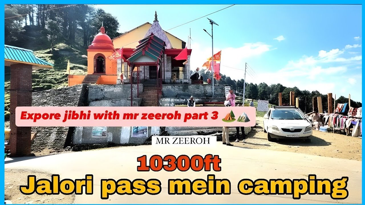 Jalori Pass The Ultimate Camping Challenge | JIBHI TO JALORI - YouTube