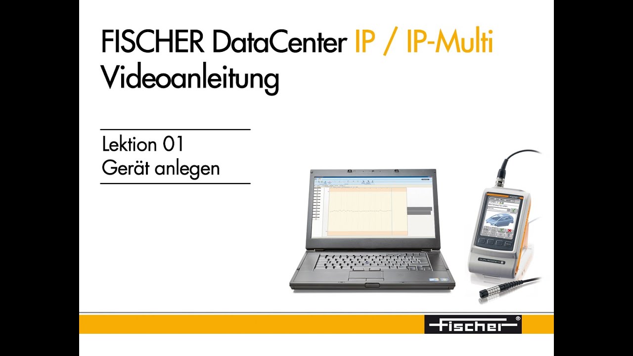 FISCHER DataCenter - Training: Lektion - 001 - Gerät anlegen - YouTube