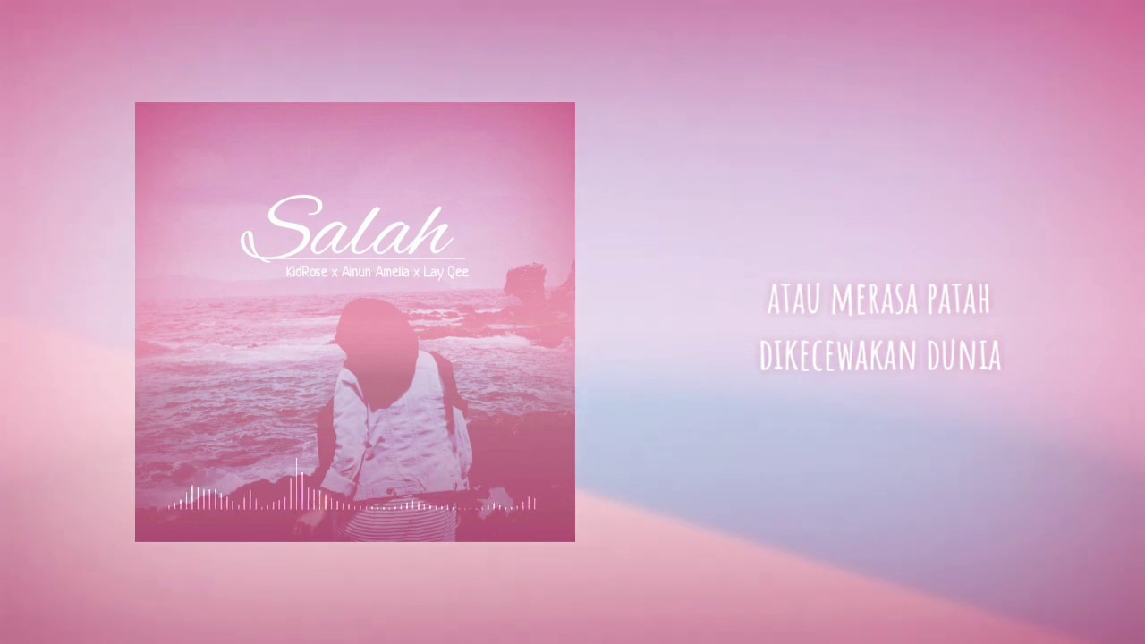 SALAH | KidRose x Ainun Amelia x Lay Qee (Official Lyrics Video) - YouTube