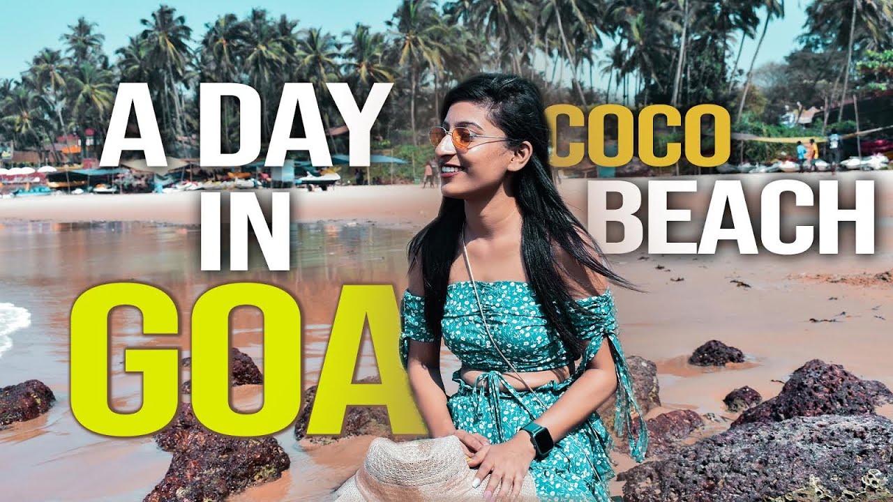 A day in GOA || Day-1|| Places to visit in GOA || Beautiful coco beach ...