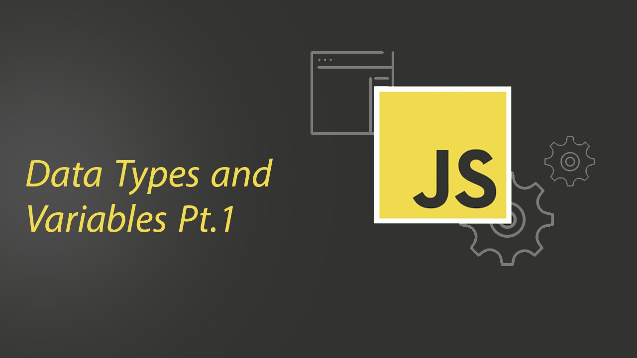 04 Javascript Data Types And Variables Pt1 Youtube 9718