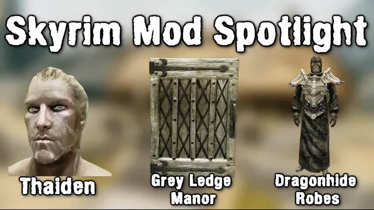 Skyrim Mod Spotlight: Thaiden, Grey Ledge Manor, Dragonhide Robes - YouTube