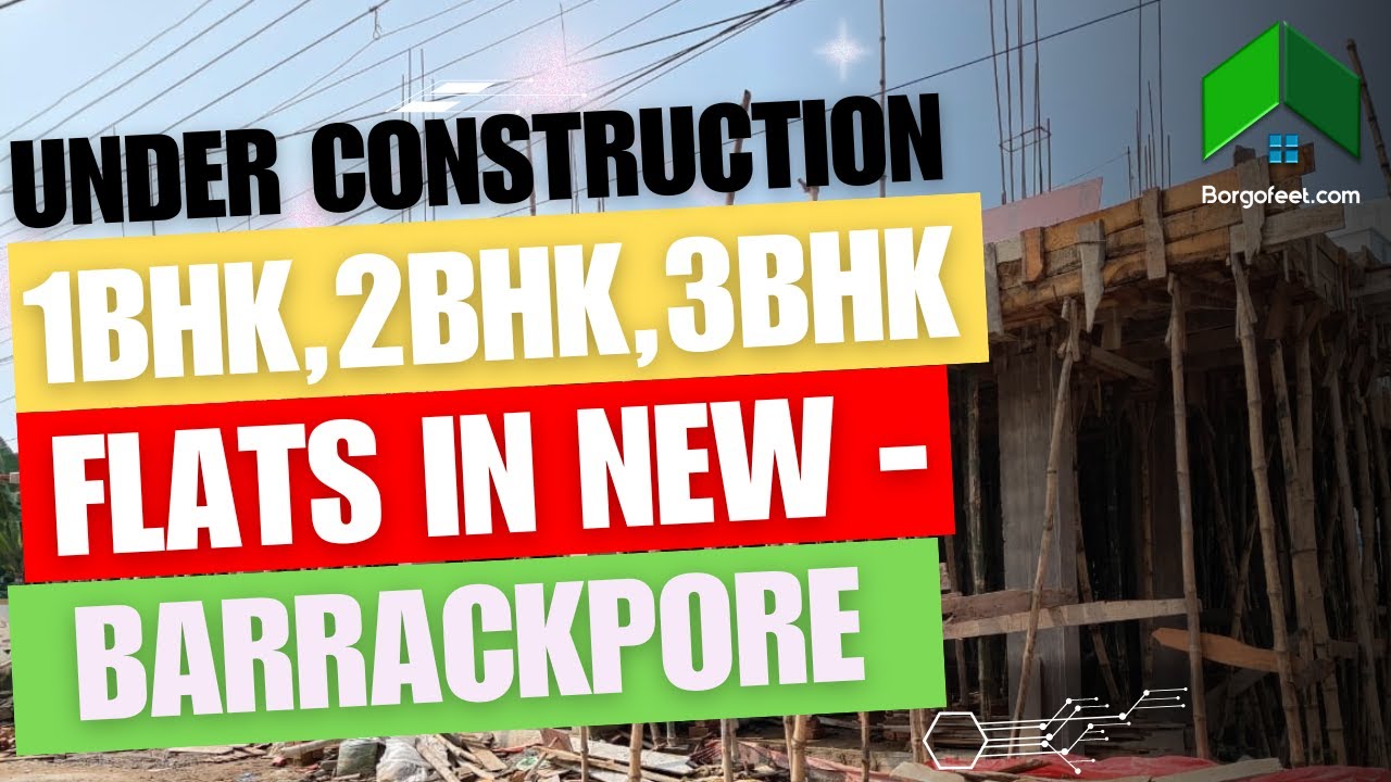 Under Construction 1BHK, 2BHK, 3BHK Flats in New Barrackpore, Kolkata ...