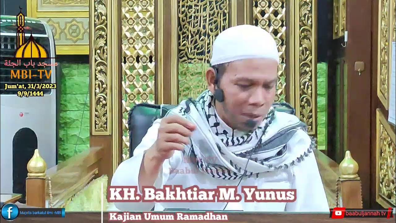 🔴 (LIVE)PENGAJIAN RUTIN MBI BAABUL JANNAH,"KH. Bakhtiar M. Yunus, Kajian Ramadhan" - YouTube