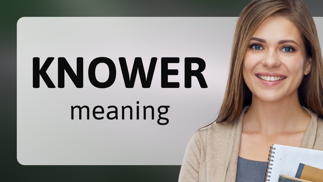 Knower • KNOWER meaning - YouTube