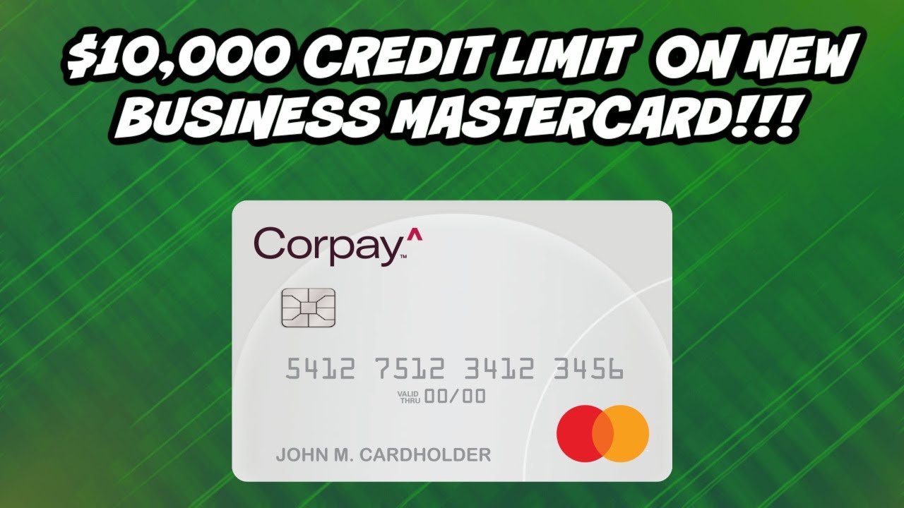 Corpay Business Mastercard Approval - $10,000 Credit Limit With No PG ...