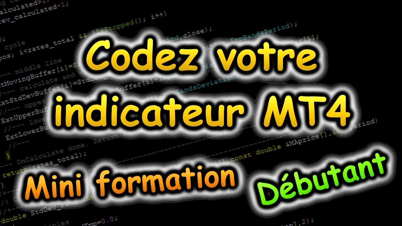 Codez votre 1er indicateur MT4 en 1h (mini formation pas-à-pas pour débutant) - YouTube