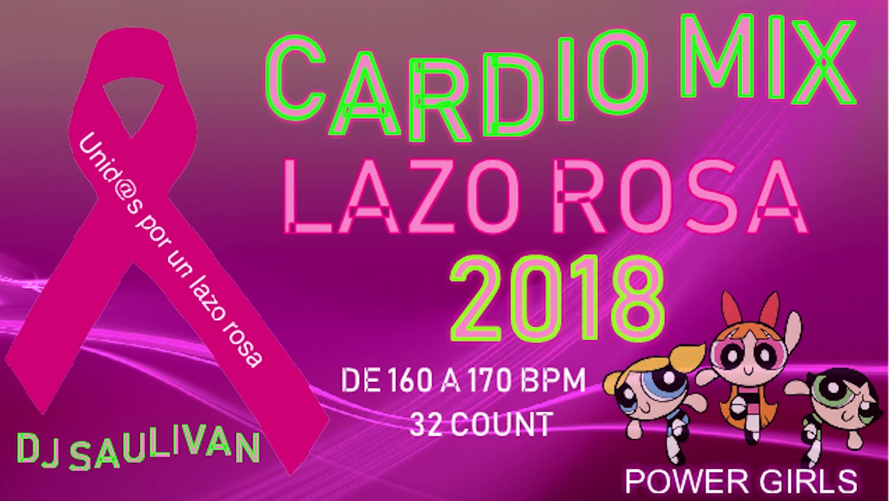 CARDIO MIX LAZO ROSA OCTUBRE 2018 DEMO @djsaulivan - YouTube