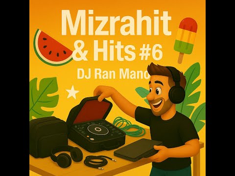 DJ Ran Mano - Mizrahit&Hits #06 2025 (Summer Edition)