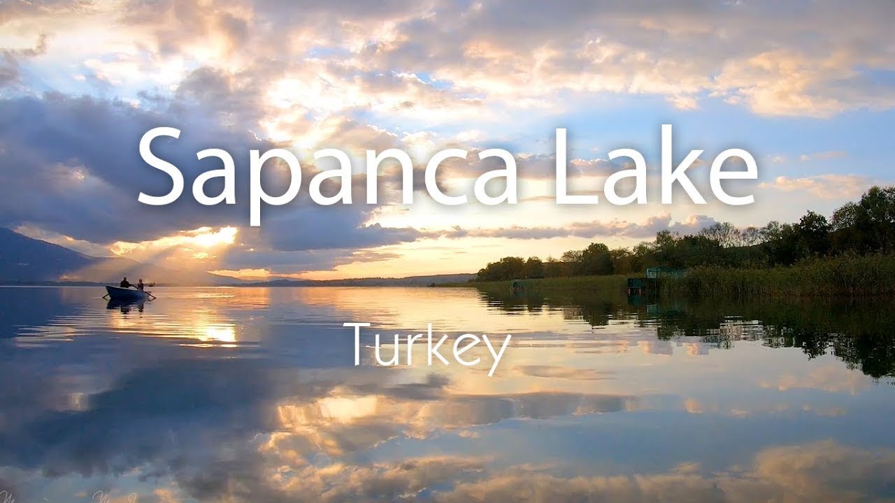 Turkey-Sapanca Lake - 4K Time Laps - YouTube