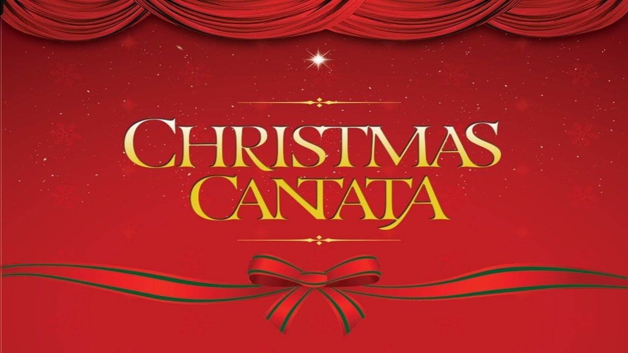CHRISTMAS CANTATA 2024 - YouTube