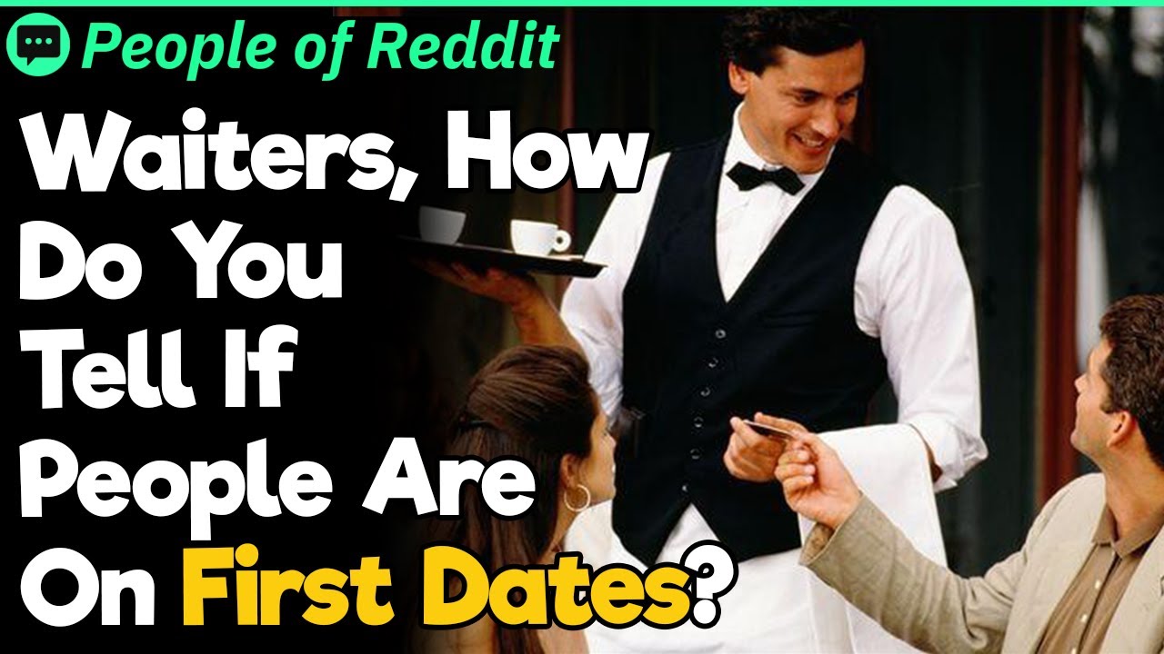 Waiters, How Do You Tell If People Are On First Dates? - YouTube