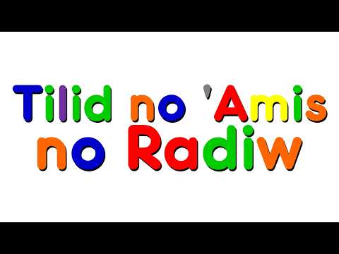 Xara's Animation: Amis Alphabet Song/Tilid no 'Amis no Radiw