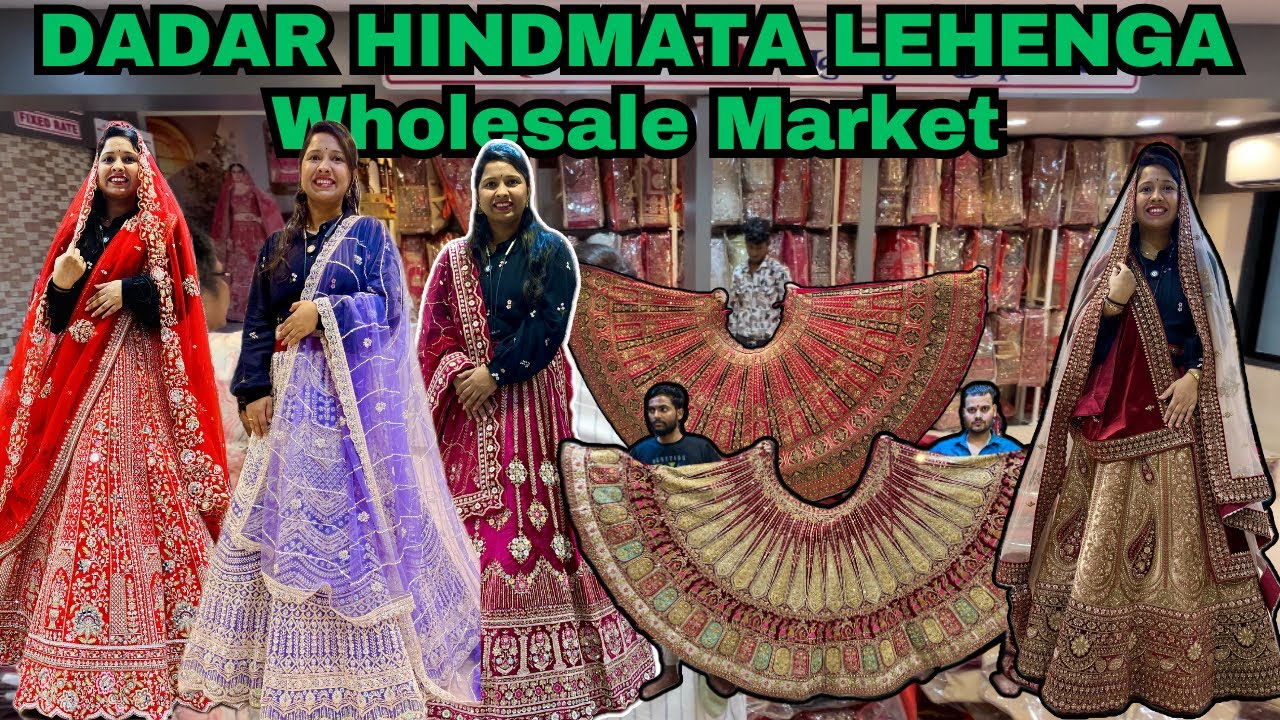 Dadar Hindmata Lehenga Wholesale Market Designer Bridal Lehenga ...