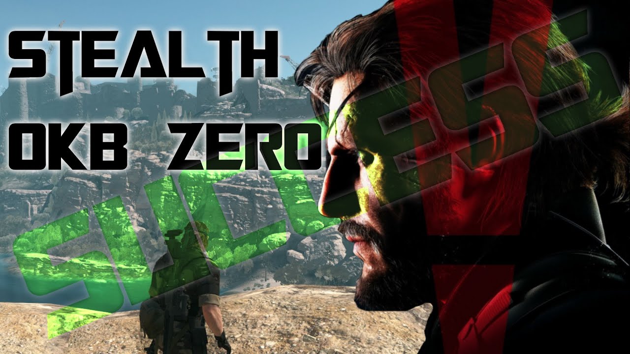 Stealth No Combat and Weapons OKB Zero | Metal Gear Solid V The Phantom ...
