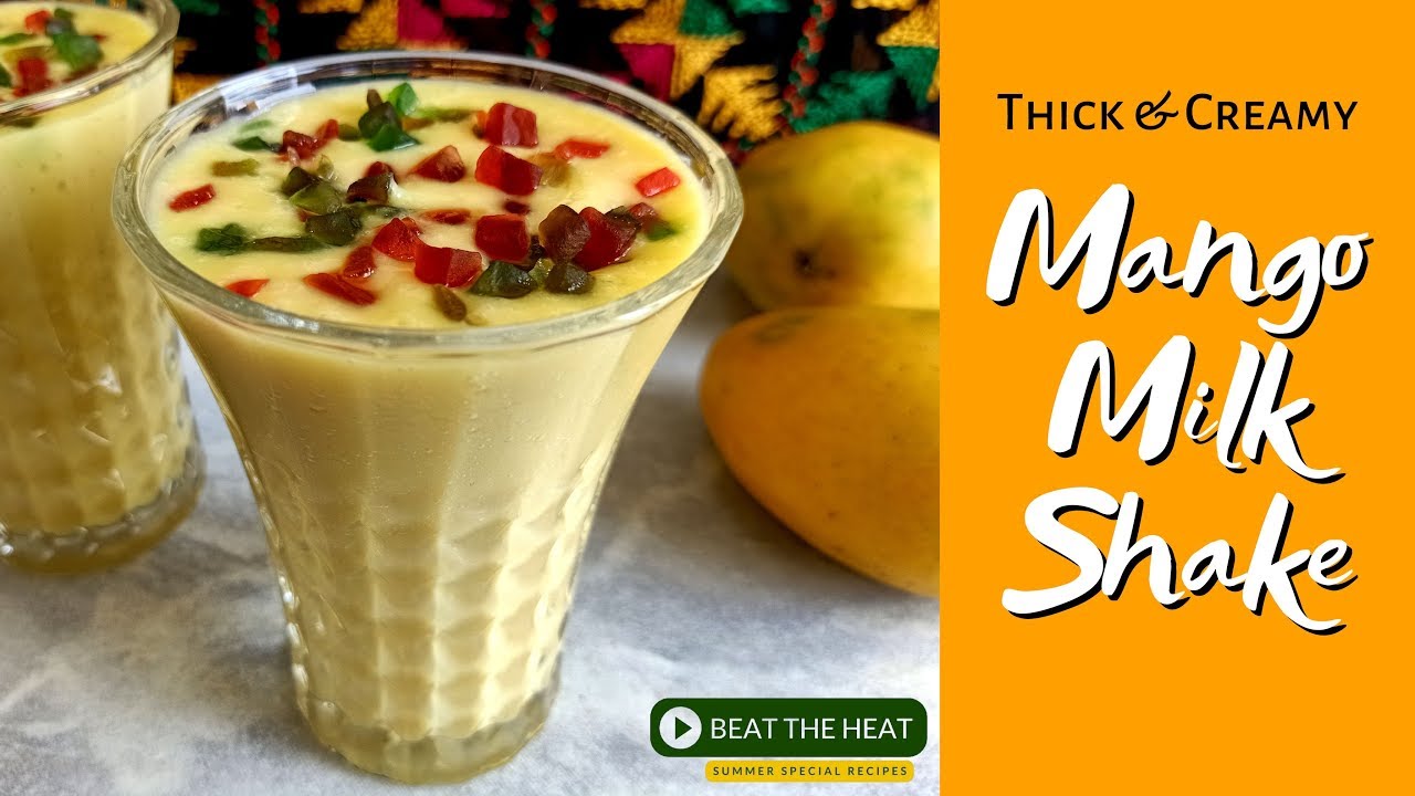 Thick & Creamy Mango Milk Shake | Classic Indian Mango Shake Recipe ...