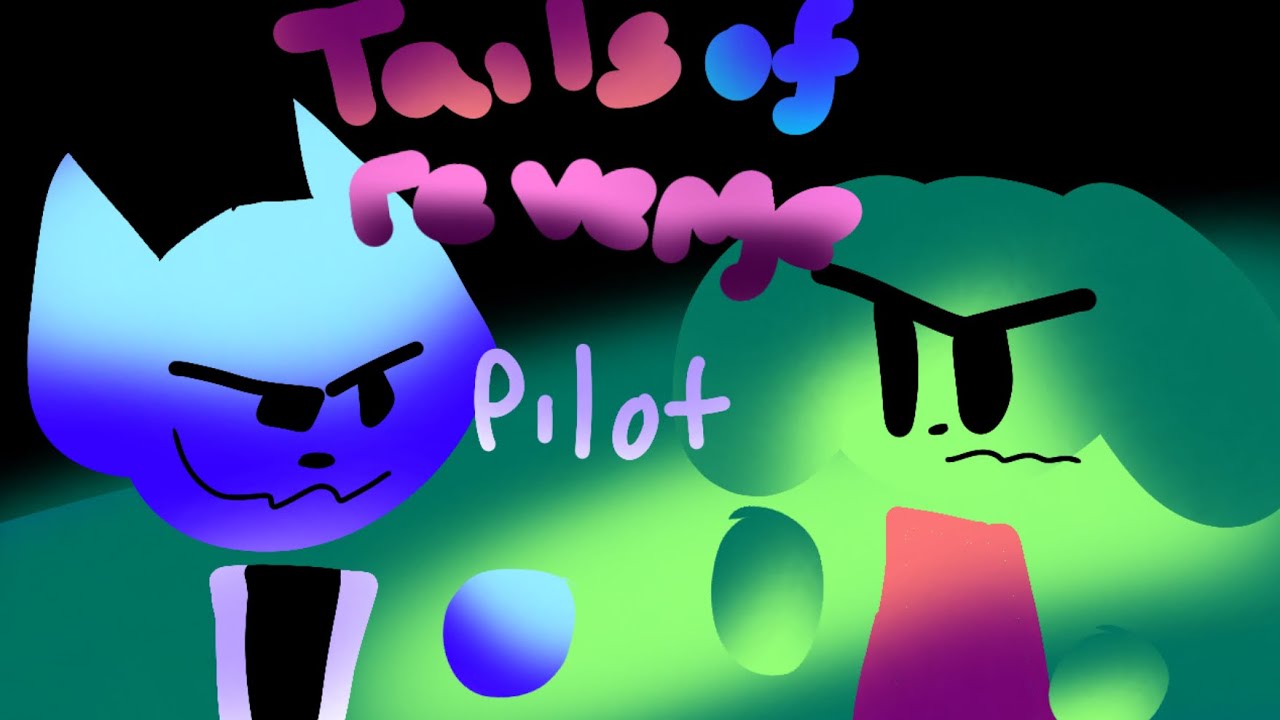 TAILS OF REVENGE PILOT (REMAKE) - YouTube