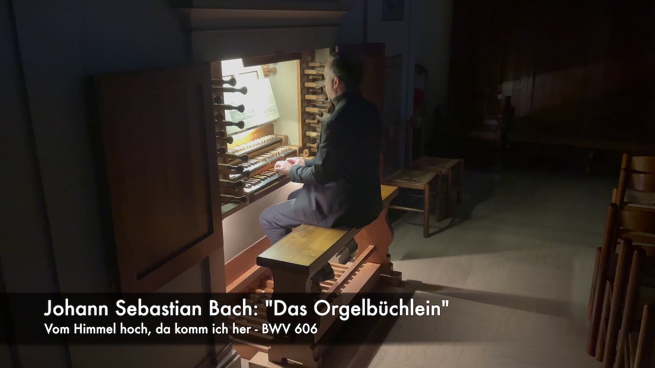 J.S. Bach: "Das Orgelbüchlein" Vom Himmel hoch, da komm ich her, BWV ...