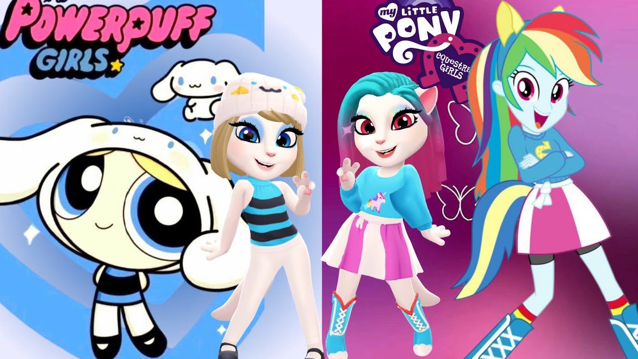 My Talking Angela 2 | Powerpuff Girls Bubbles Vs Equestria Girls ...