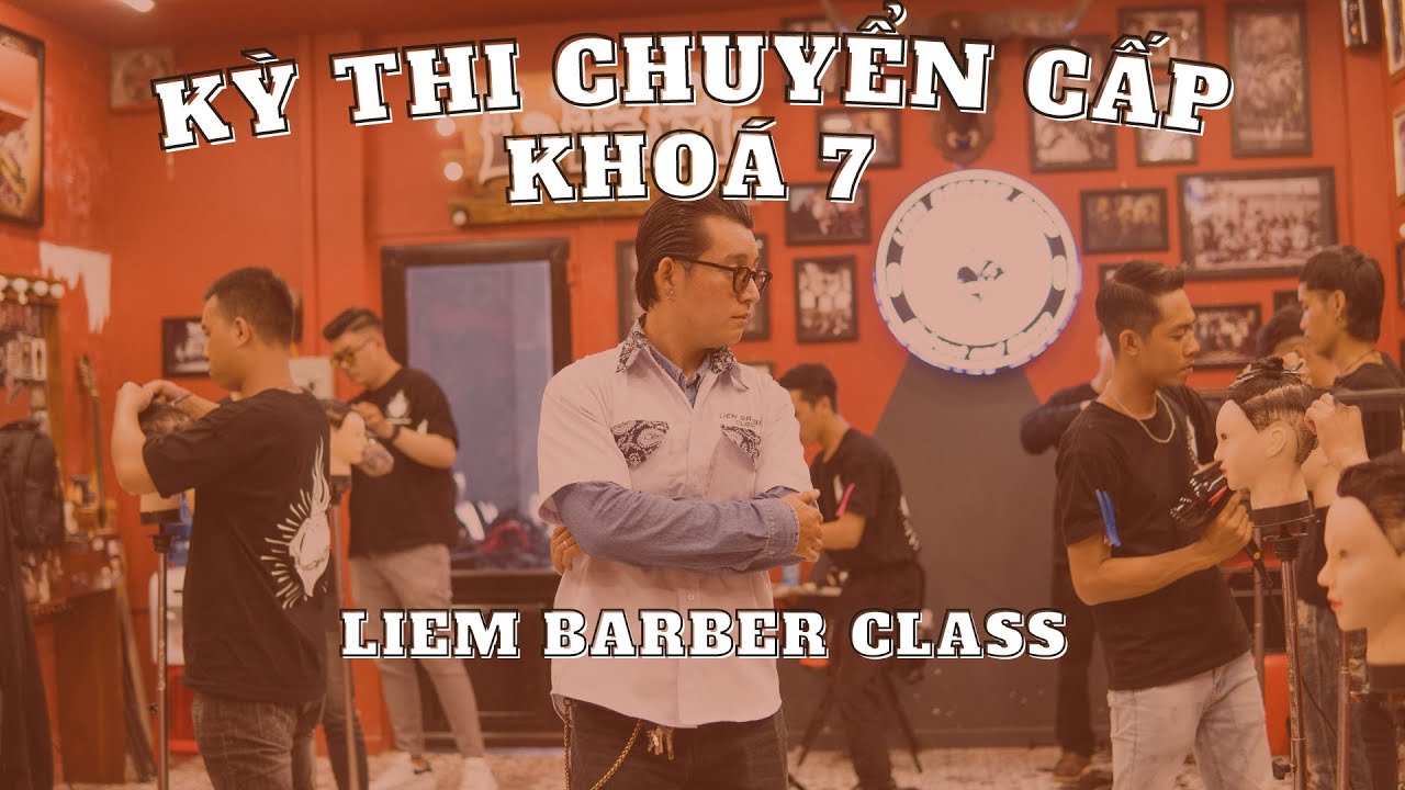 LIEM BARBER CLASS thi chuyển cấp khóa 7 | Liem Barber Shop - YouTube
