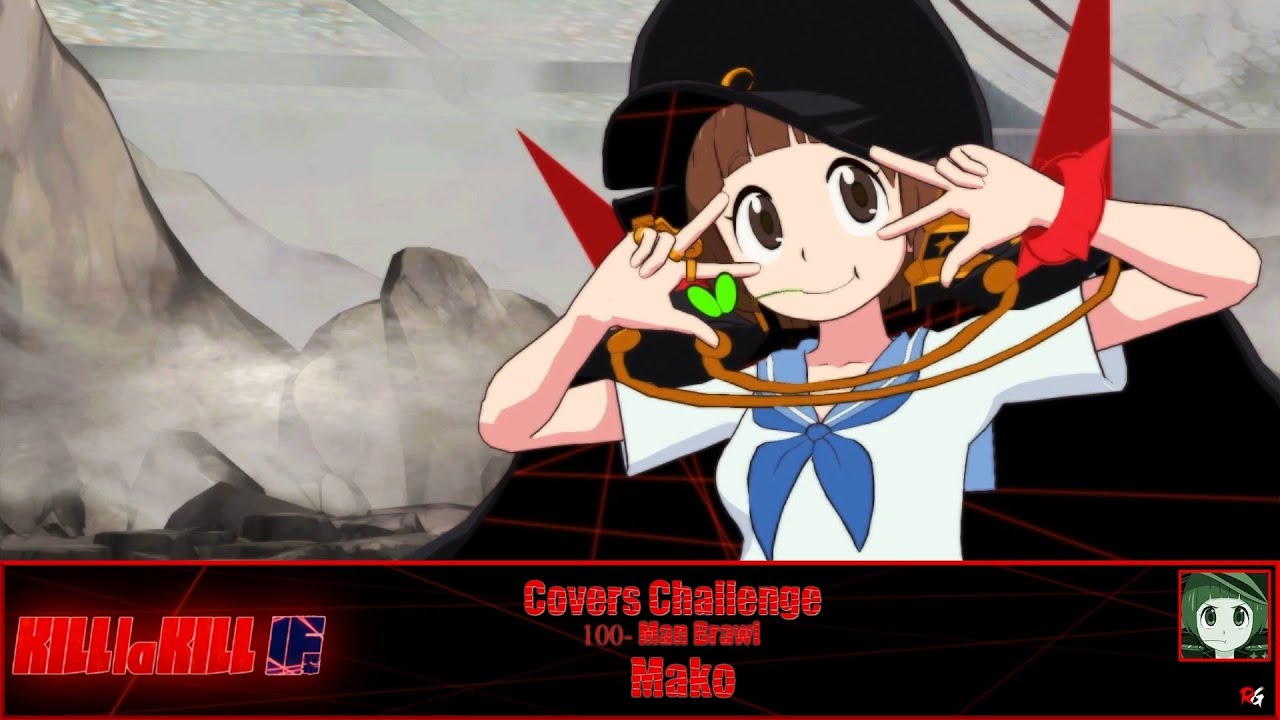 Kill la Kill: IF - Covers Challenge: 100-Man Brawl: Mako - YouTube