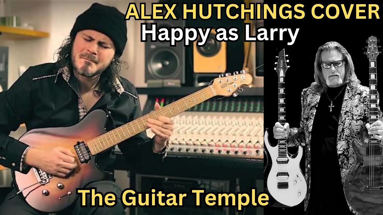 British Composer Alex Hutchings Cover Happy as Larry at The Guitar ...
