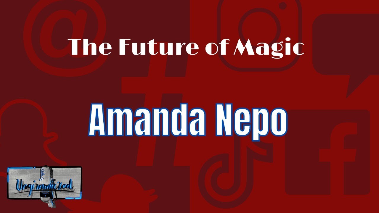 Women in Magic - Amanda Nepo - @amandanepo.magic - Episode 3 The Future ...