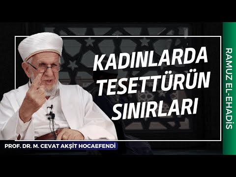 Kadınlarda Tesettürün Sınırları | Prof. Dr. Cevat Akşit Hocaefendi