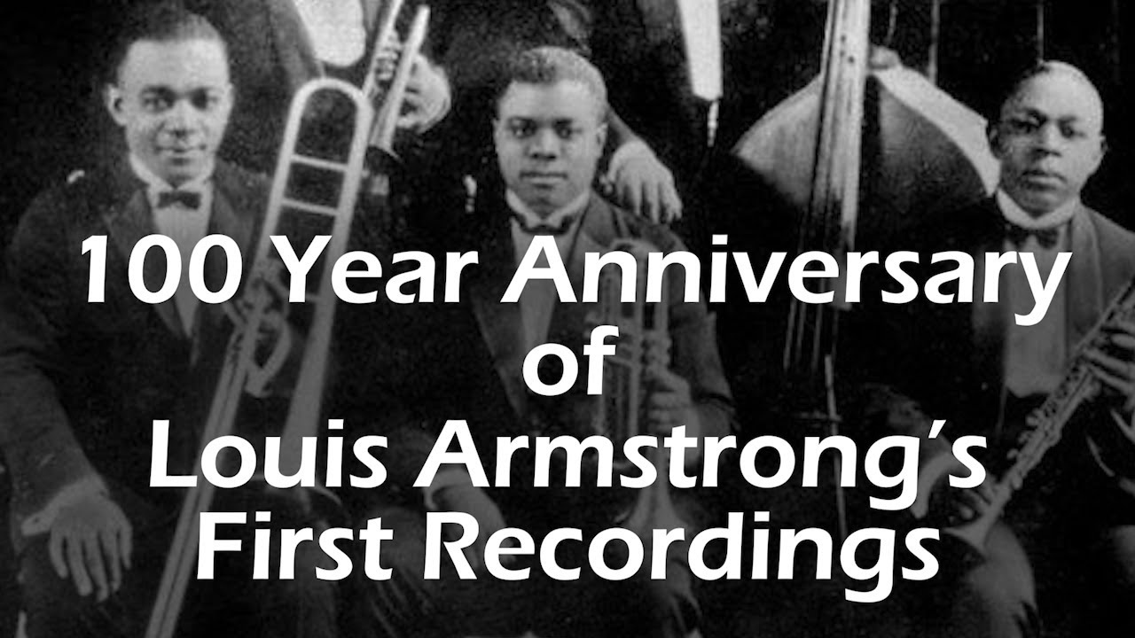 100 Year Anniversary of Louis Armstrong's First Recordings - YouTube
