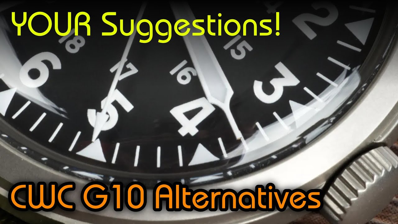 CWC G10 Alternatives YOU Suggested - Watches in Comments 01 - YouTube