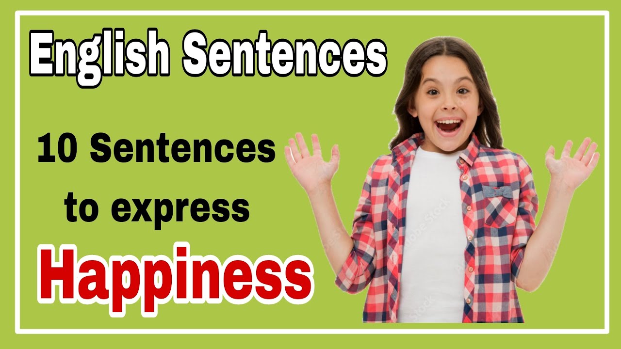 English Sentences to Express Happiness l start easy knowledge. - YouTube