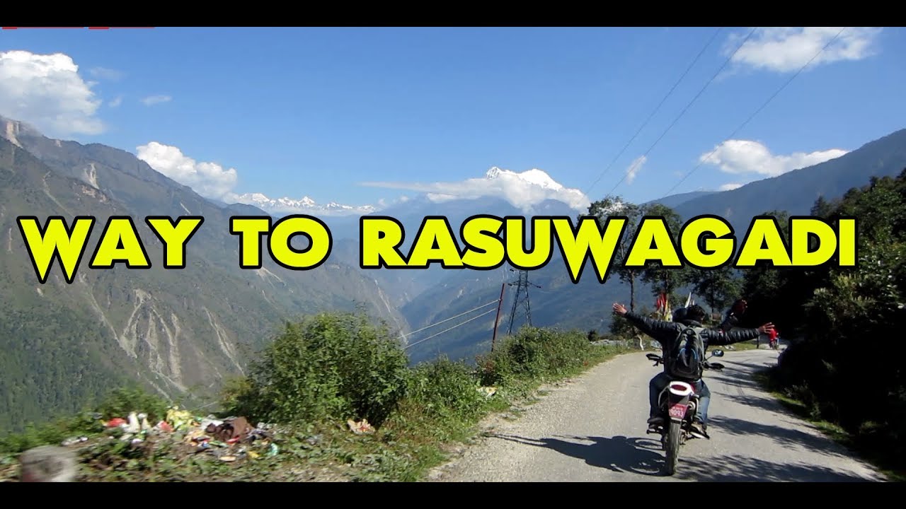 way to Rasuwagadi ( Border of Nepal and China ) - YouTube