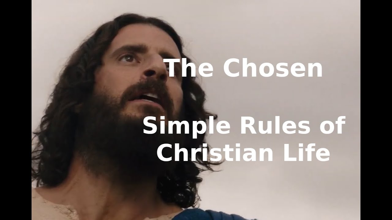 The Chosen || Simple Rules of Christian Life - YouTube